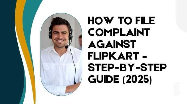 How to File Complaint Against Flipkart – Step-by-Step Guide (2025 ...